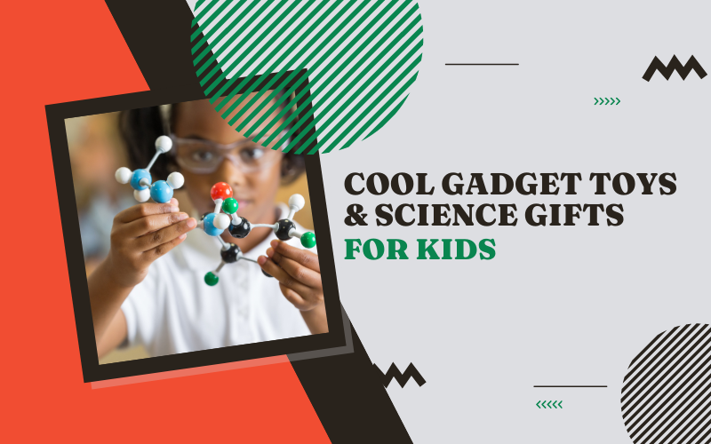 30 Best Cool Gadget Toys & Science Gifts for Kids 2023 - Ultimate Guide ...