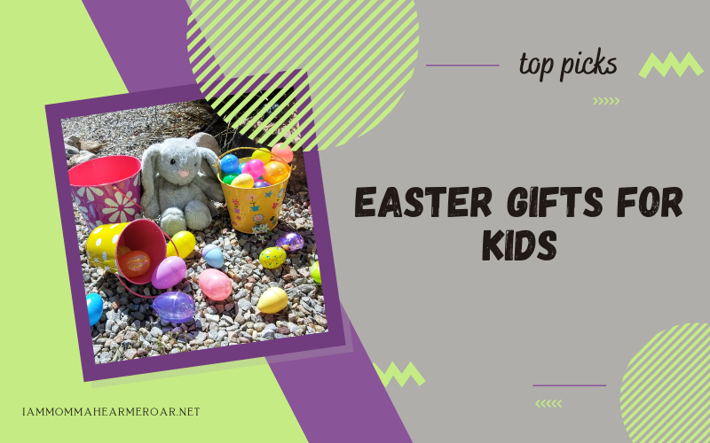 Best Easter Gifts for Kids 2024 - I Am Momma, Hear Me Roar