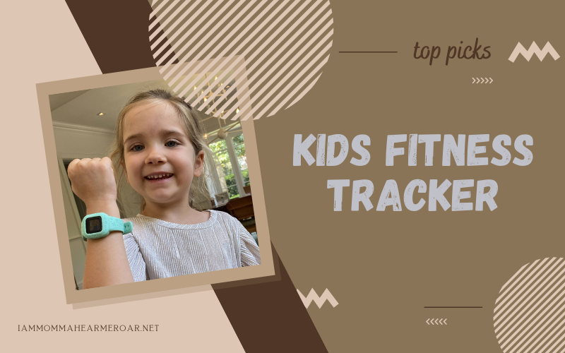 Best Kids Fitness Tracker 2024 - I Am Momma, Hear Me Roar